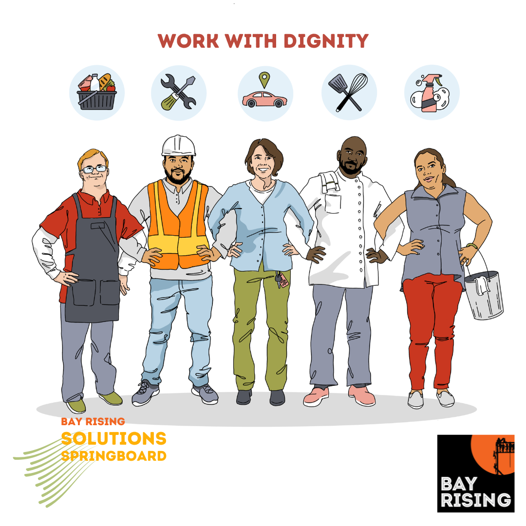 Bay Rising | WORK WITH DIGNITY - Bay Rising